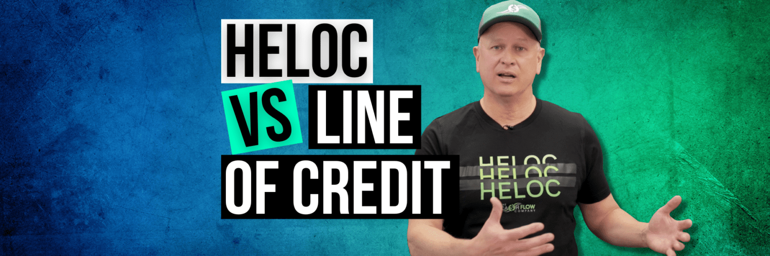 Line of Credit vs HELOC: Which Do You Need? | The Cash Flow Company