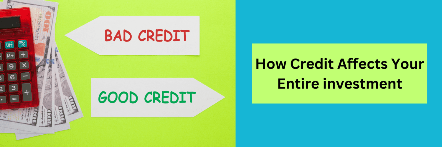 How Credit Affects Your Entire investment | The Cash Flow Company